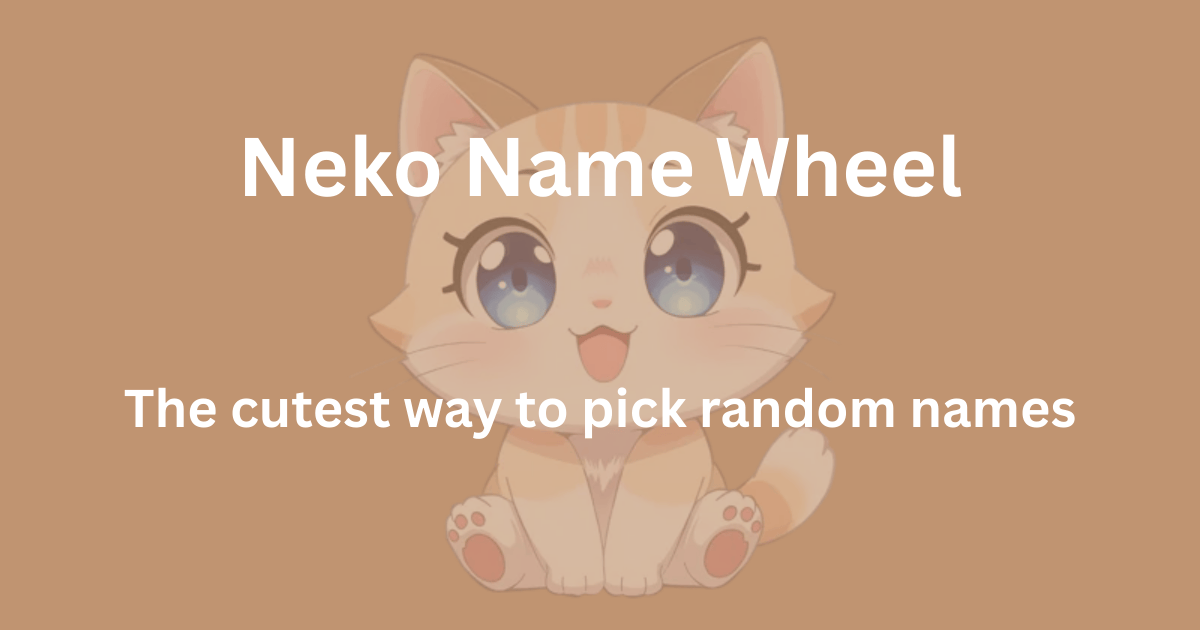 Neko Name Wheel - Lucky Cat Spinner for Random Names | Free & Fun